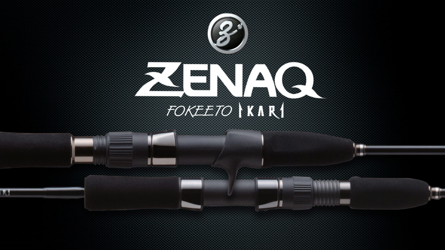 ZENAQ FOKEETO IKARI – Way Of Fishing